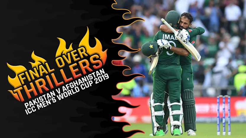 Final Over Thriller: Pakistan v Afghanistan | CWC 2019 | ICC