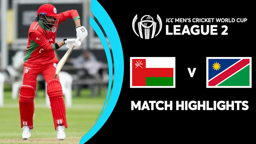 Oman v Namibia | Match Highlights | CWC League 2 | ICC CWC League 2 ...