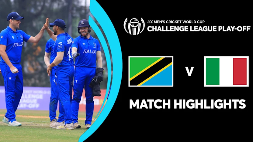 Tanzania v Italy | Match Highlights | CWC Challenge League Play-off | ICC