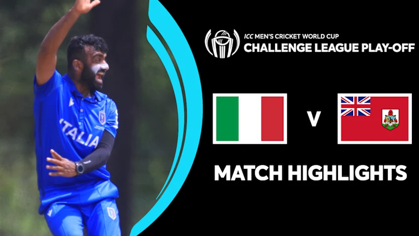 Italy v Bermuda | Match Highlights | CWC Challenge League Play-off | ICC