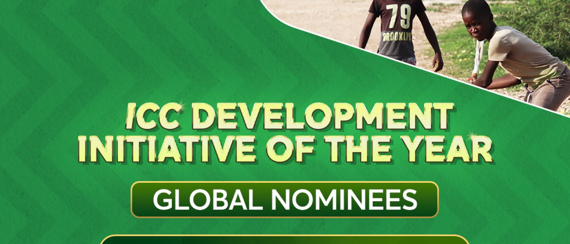 Nominees revealed for ICC Development Awards